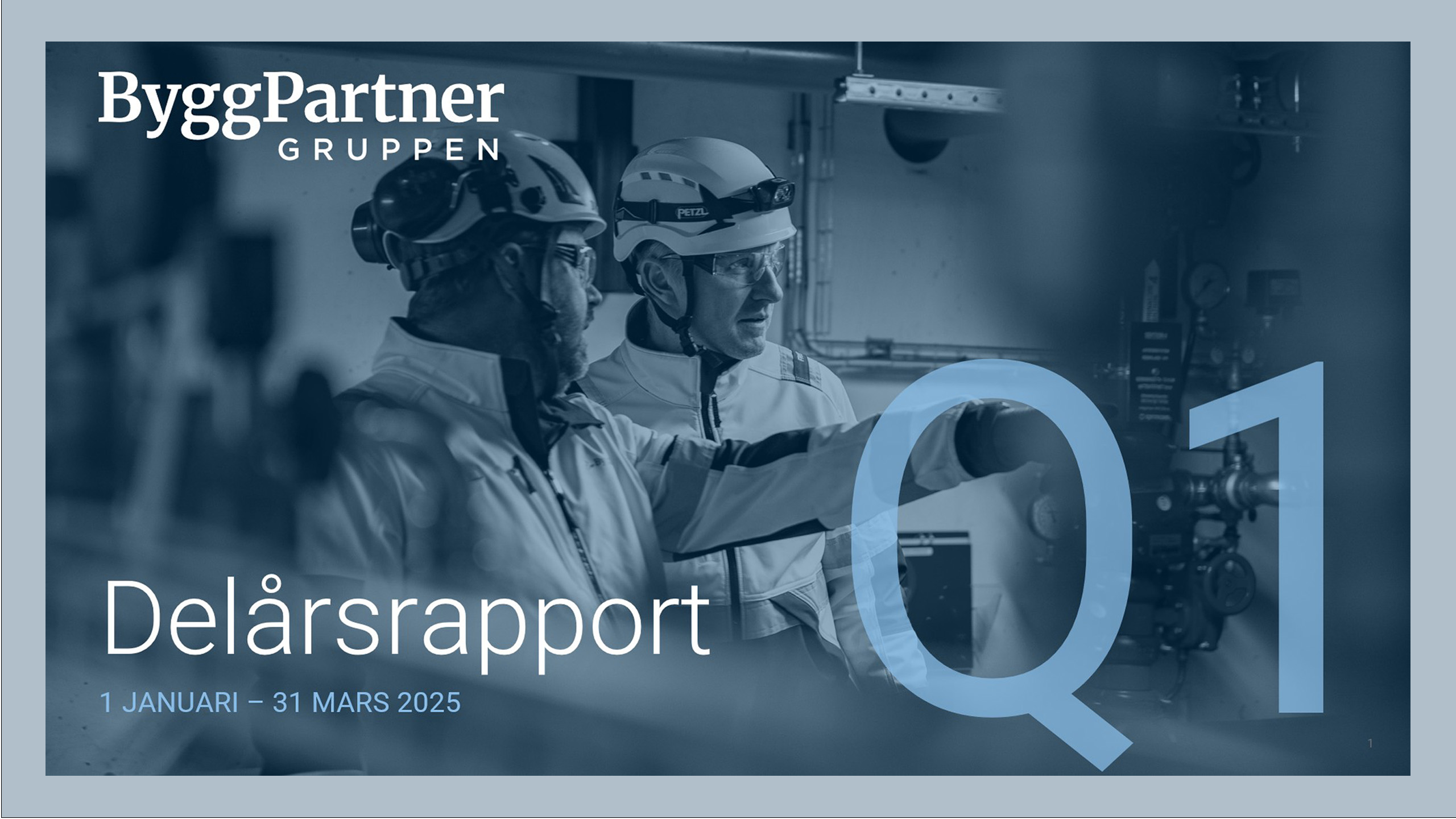 Lyssna till presentationen av ByggPartnerGruppens rapport för Q1 ...