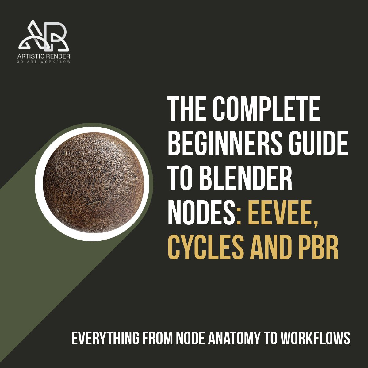 The complete beginners guide to Blender nodes, Eevee, Cycles and PBR ...
