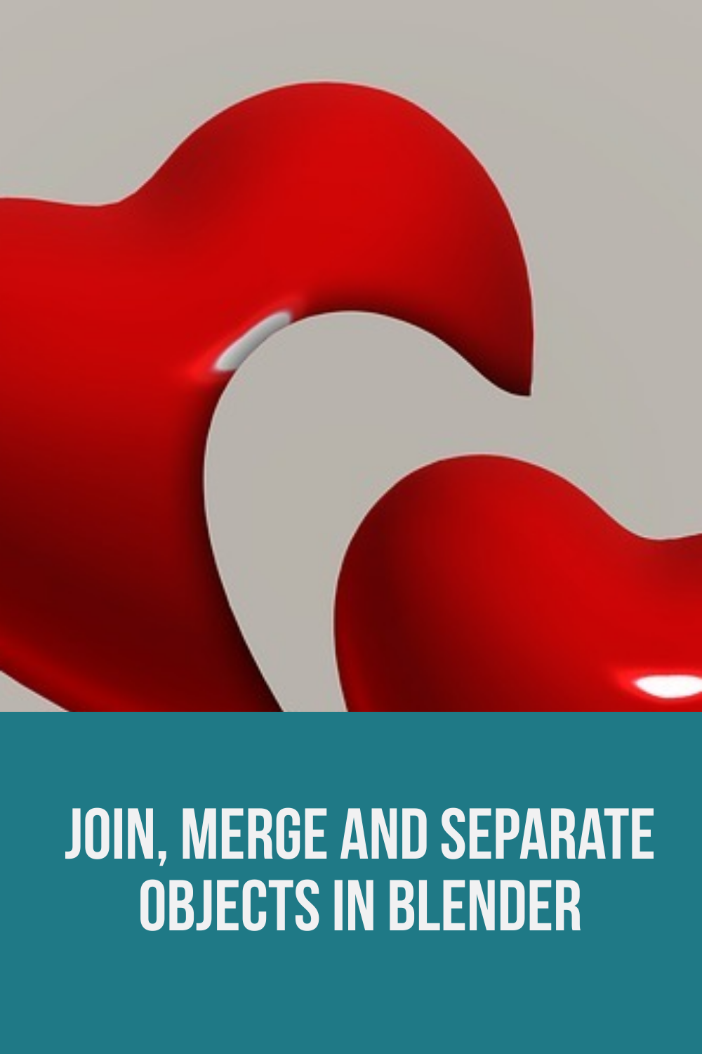 How to Combine and Separate Meshes in Blender: A Complete Guide ...