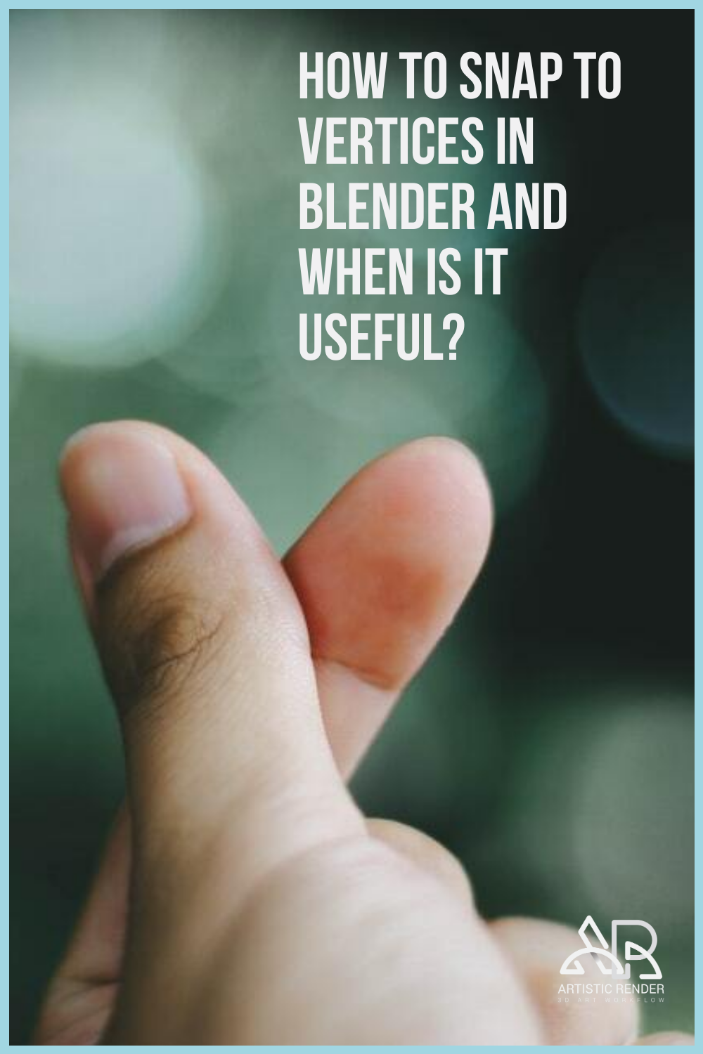 How to snap to vertices in Blender and when is it useful ...