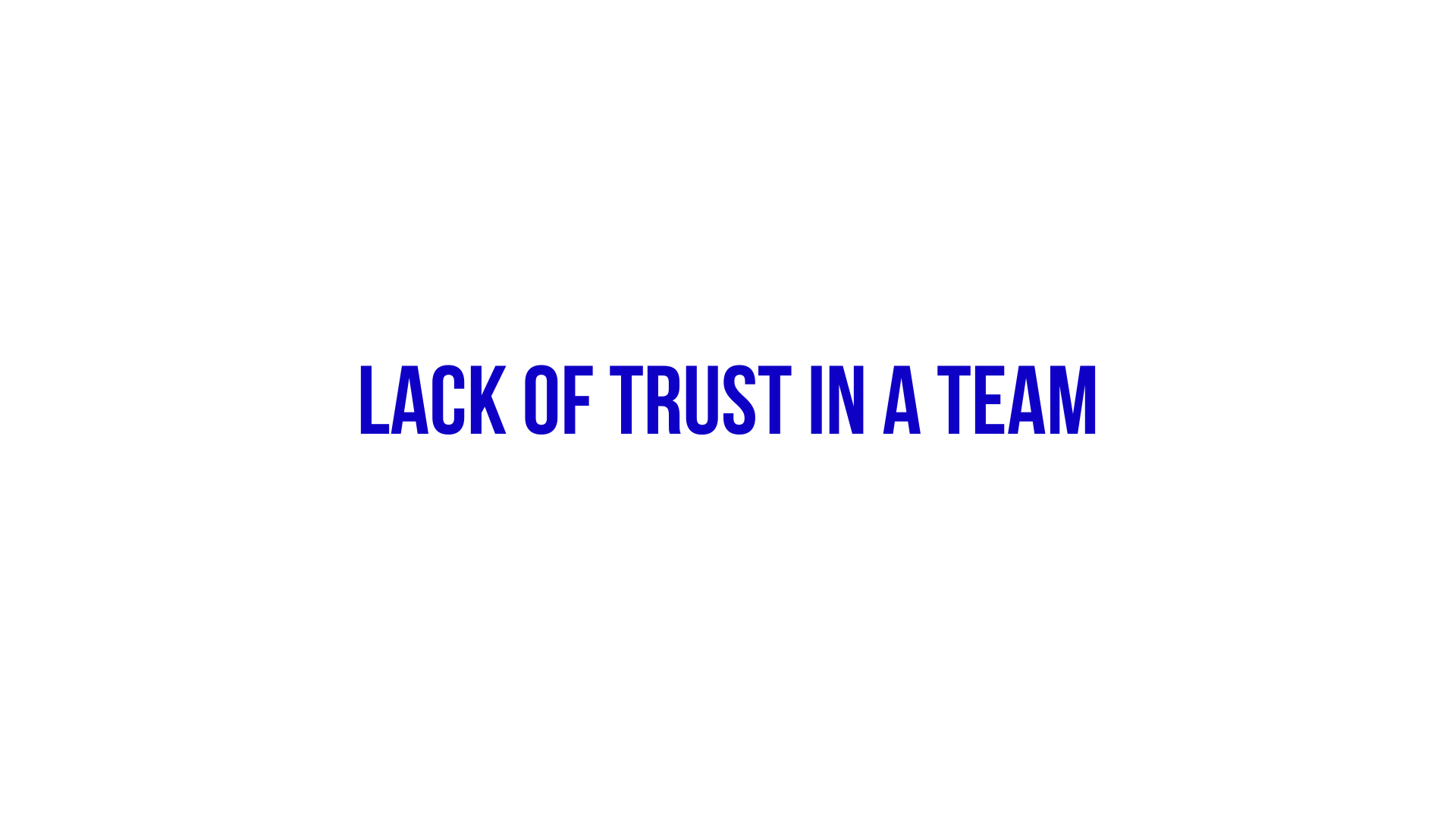 How to solve “Lack of trust” in a team? - TeamBuild