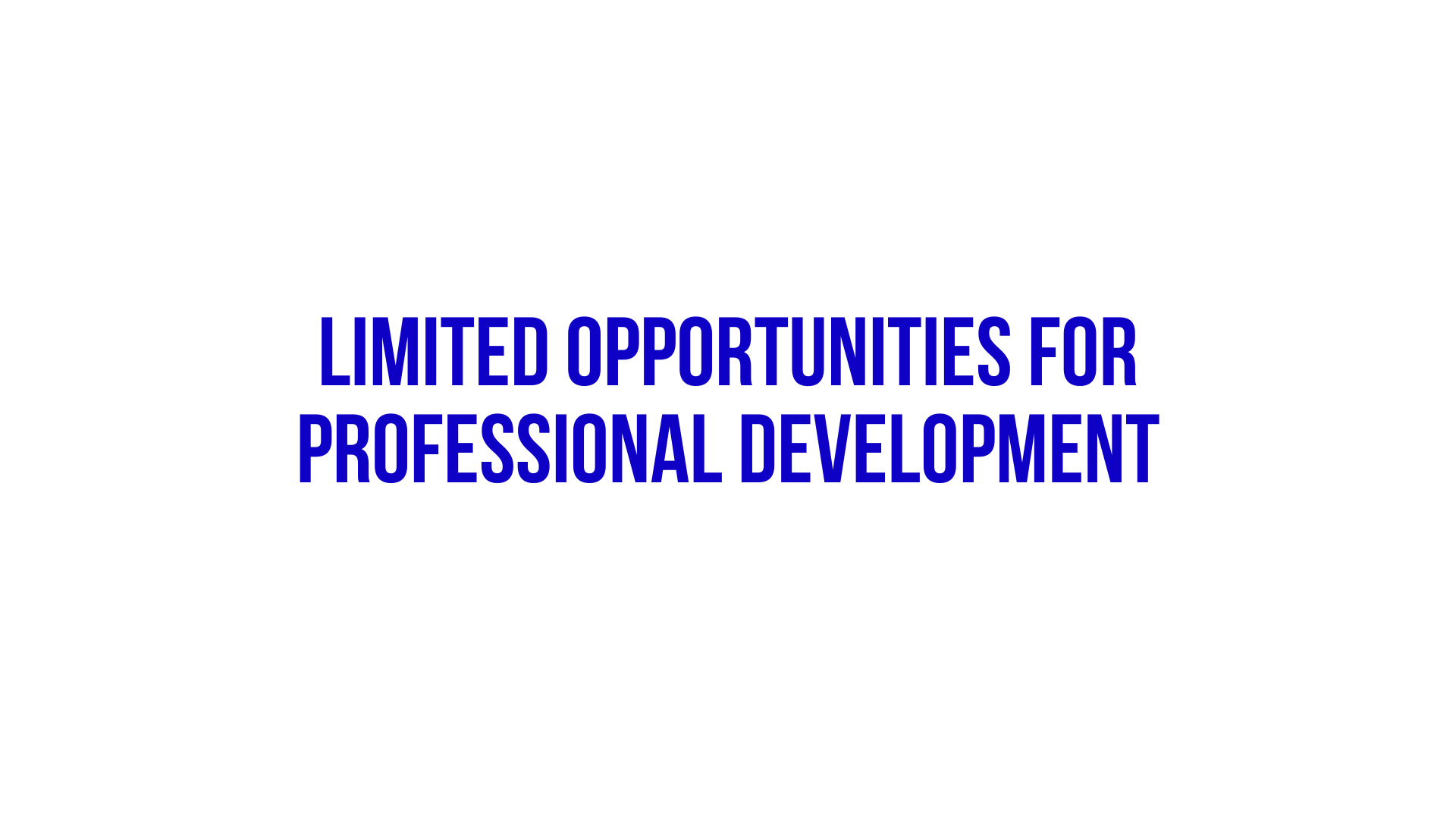 How to solve “Limited opportunities for professional development” in a ...