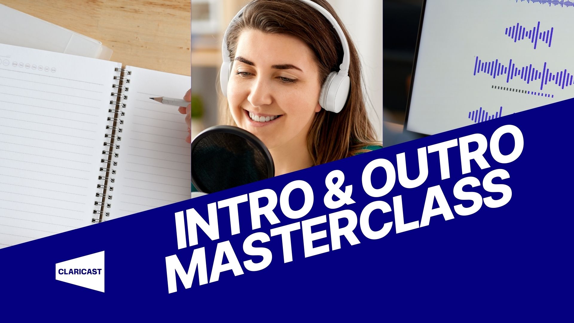 How To Create A Podcast Intro and Outro | Claricast