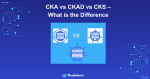 CKA vs CKAD vs CKS – What is the Difference - Collabnix