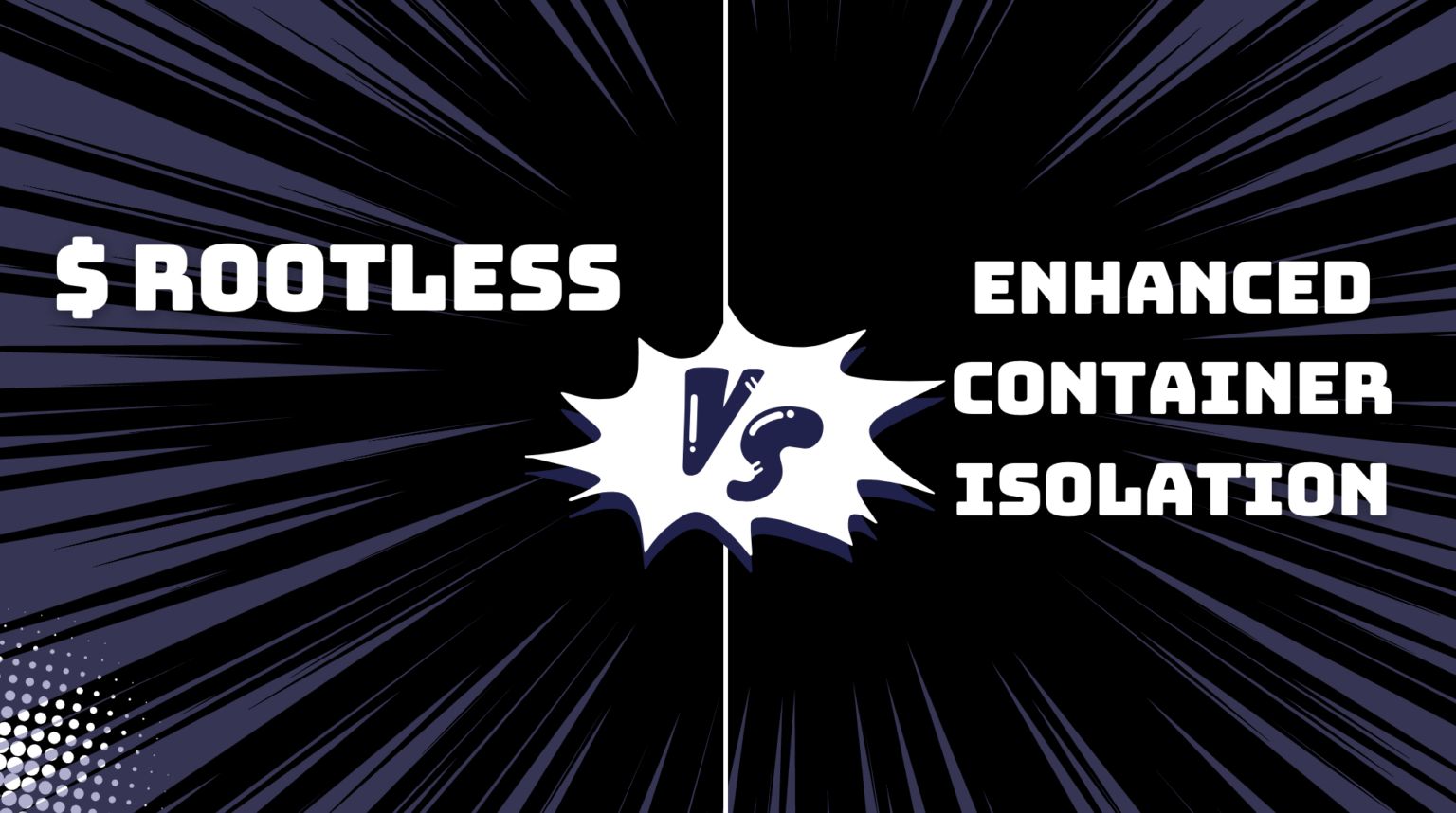 Enhanced Container Isolation(ECI) vs. Rootless Docker: Securing Your ...