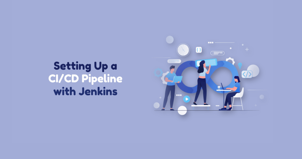 Setting Up a CI/CD Pipeline with Jenkins - Collabnix
