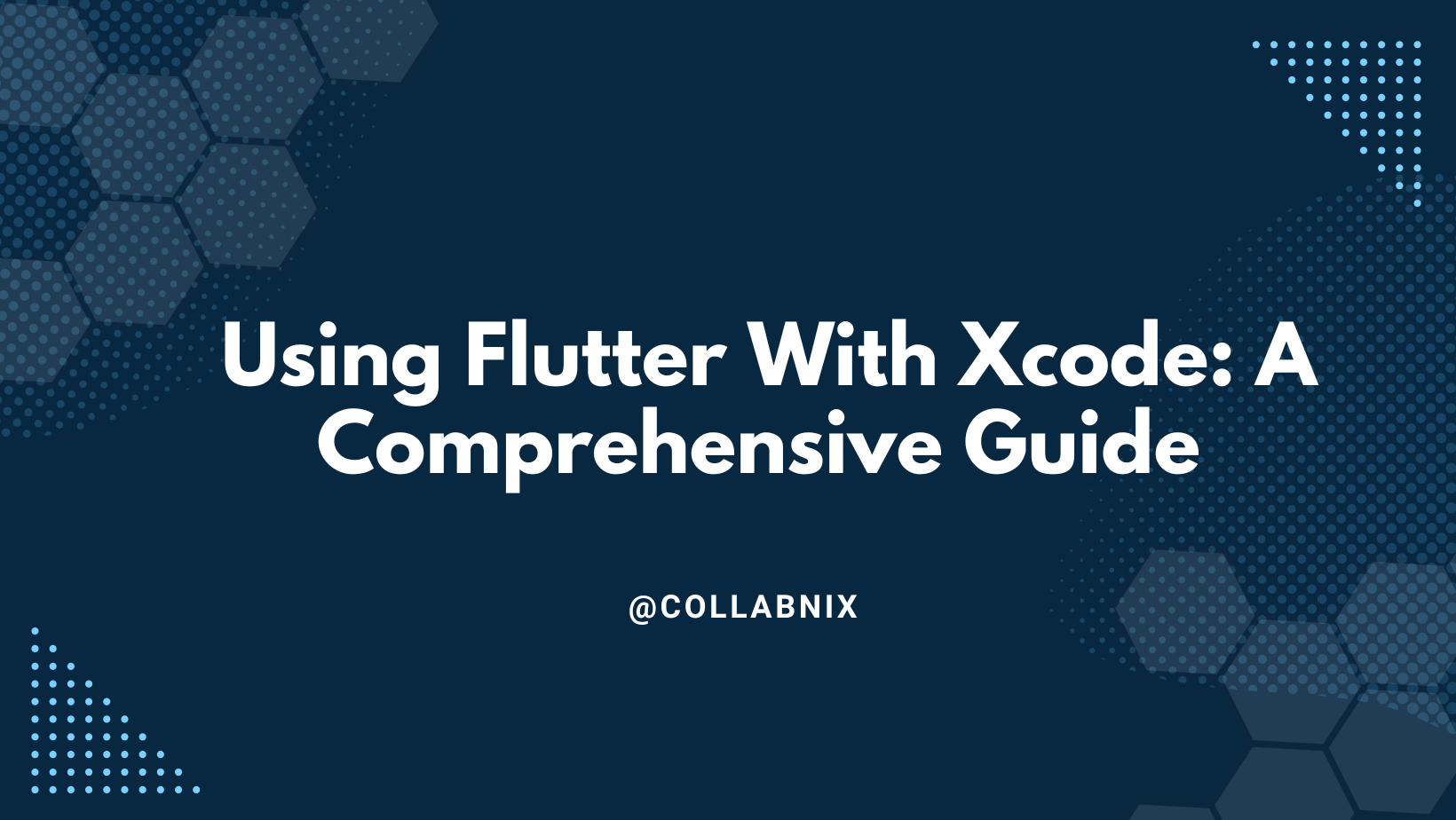 Using Flutter With Xcode: A Comprehensive Guide - Collabnix Using Flutter With Xcode: A Comprehensive Guide - Collabnix