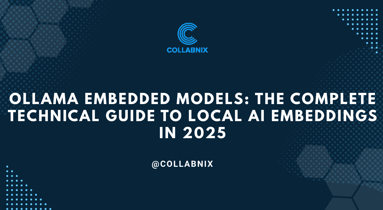 Ollama Embedded Models: Your 2025 Local AI Guide