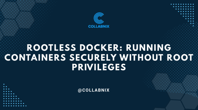 Rootless Docker: Running Containers Securely Without Root Privileges ...
