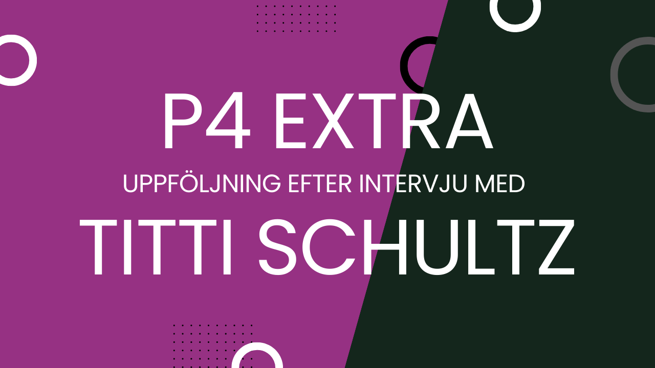P4 Extra Med Titti Schultz D Kjellgrens