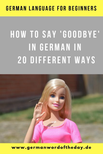 How To Say Goodbye In German In 20 Different Ways German Word Of how-to-say-goodbye-in-german-in-20-different-ways-german-word-of