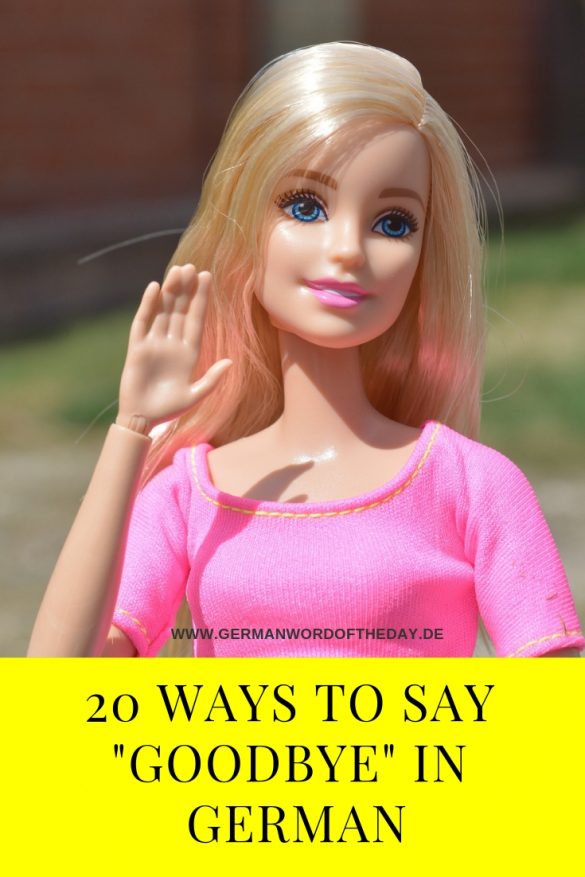 How to say ‘Goodbye’ in German in 20 different ways – German Word Of ...