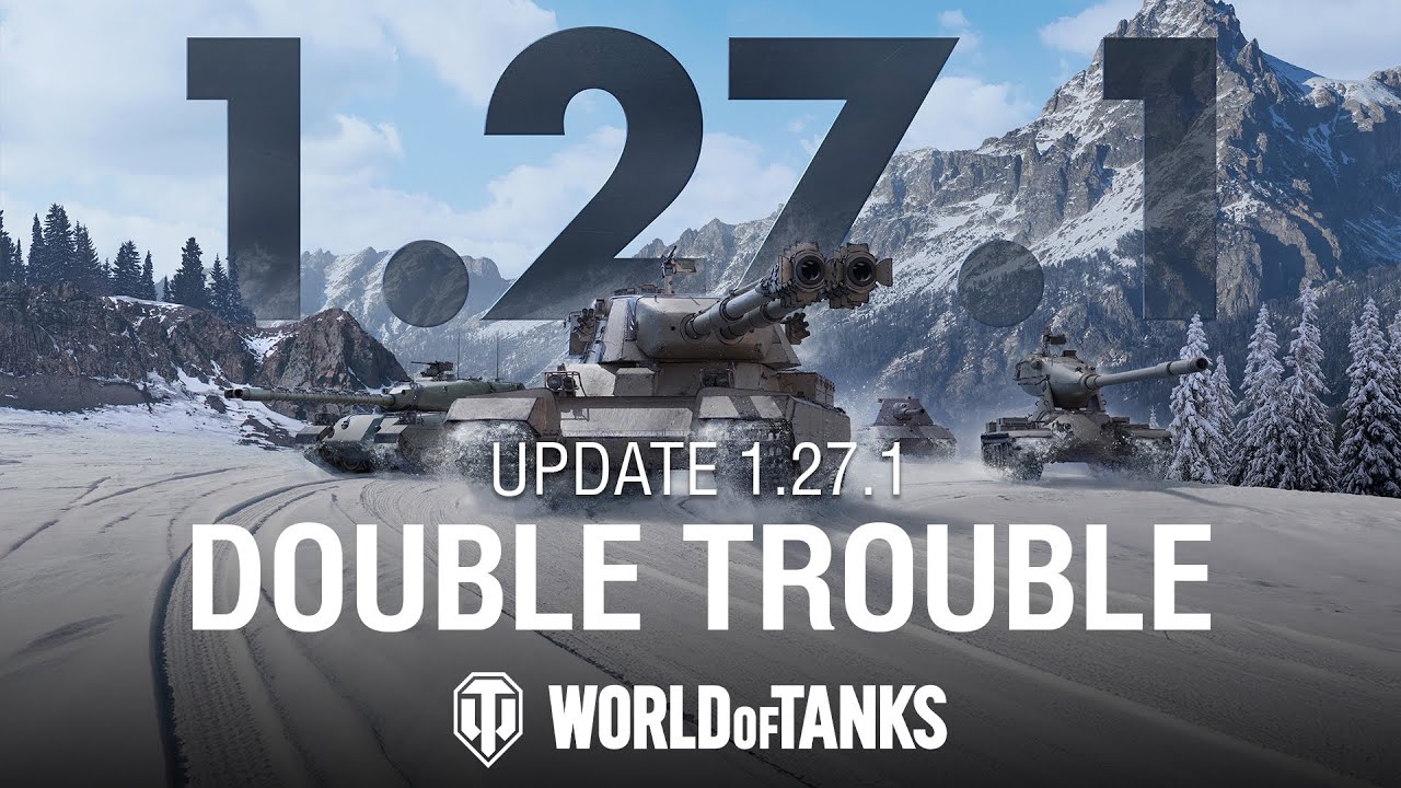 News | Update 1.27.1: Double Trouble | WoT | WoT