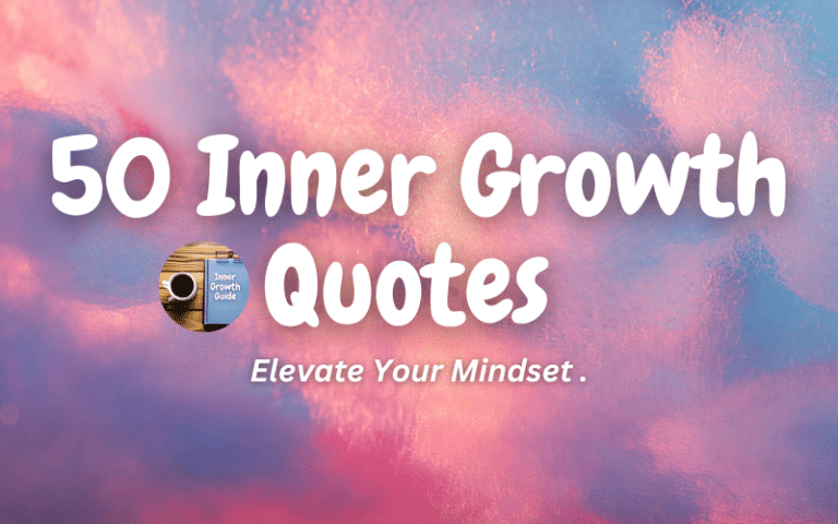 Inner Growth Quotes For Self-Discovery And A Better You - Inner Growth ...