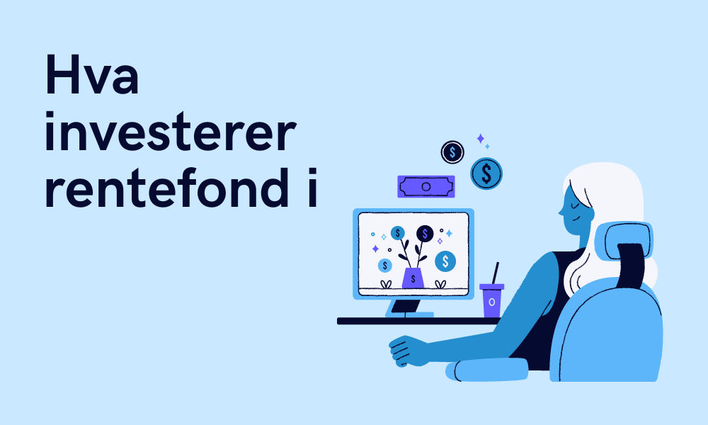 Hva investerer et rentefond i og hvor trygt er det?