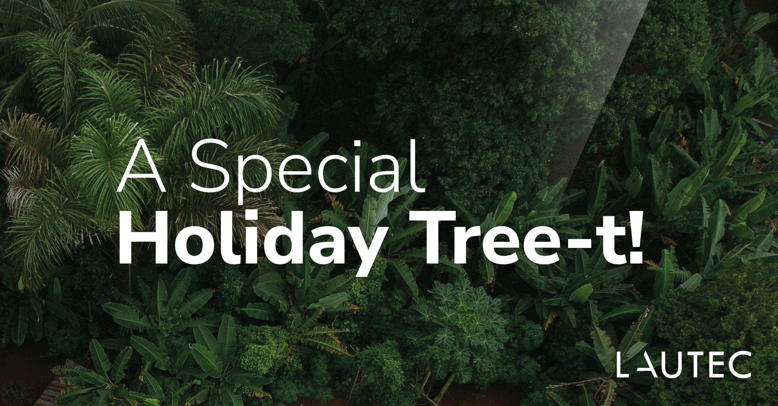 LAUTEC – A Holiday Gift Towards a Greener Planet