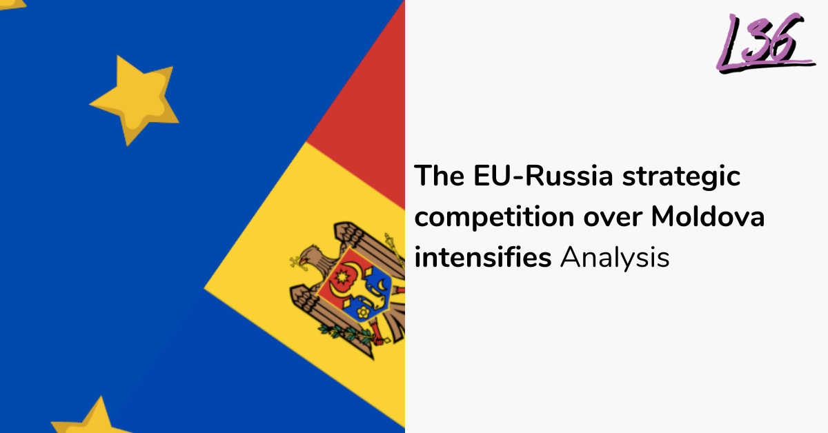 The EU-Russia Strategic Competition Over Moldova Intensifies - Lossi 36