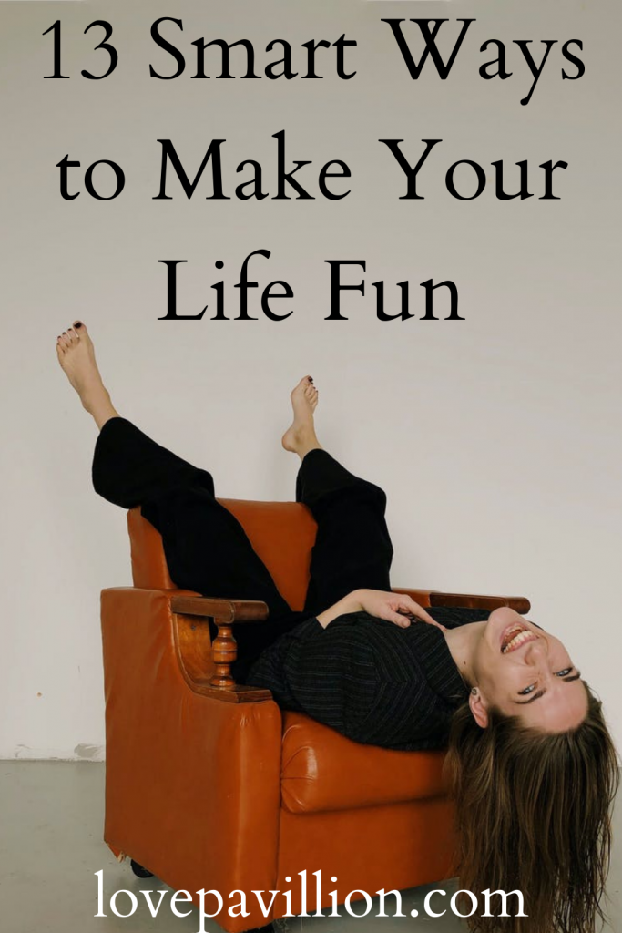 13 Habits of People Who Live an Interesting Life - Love Pavillion