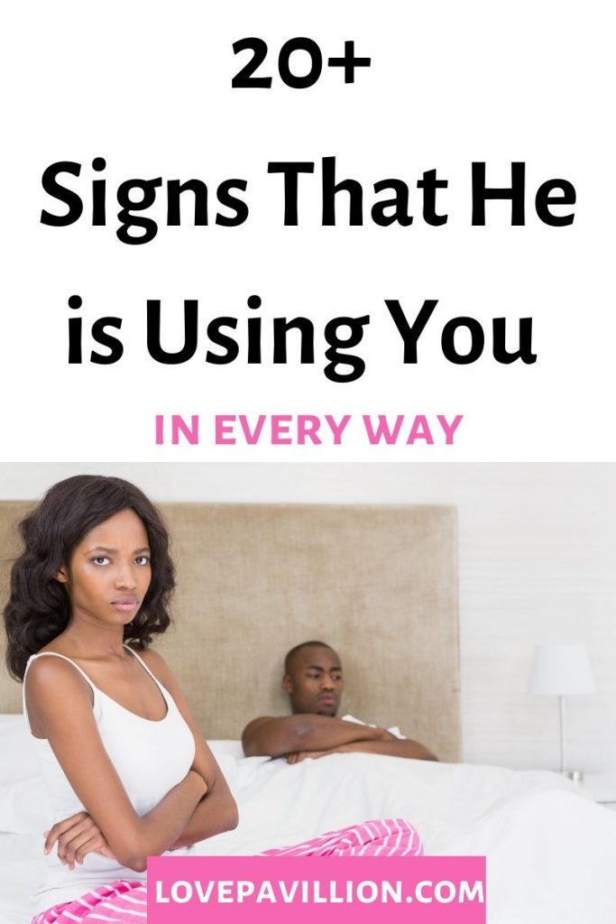 44 Perfect Signs He Is Using You in Every Way - Love Pavillion