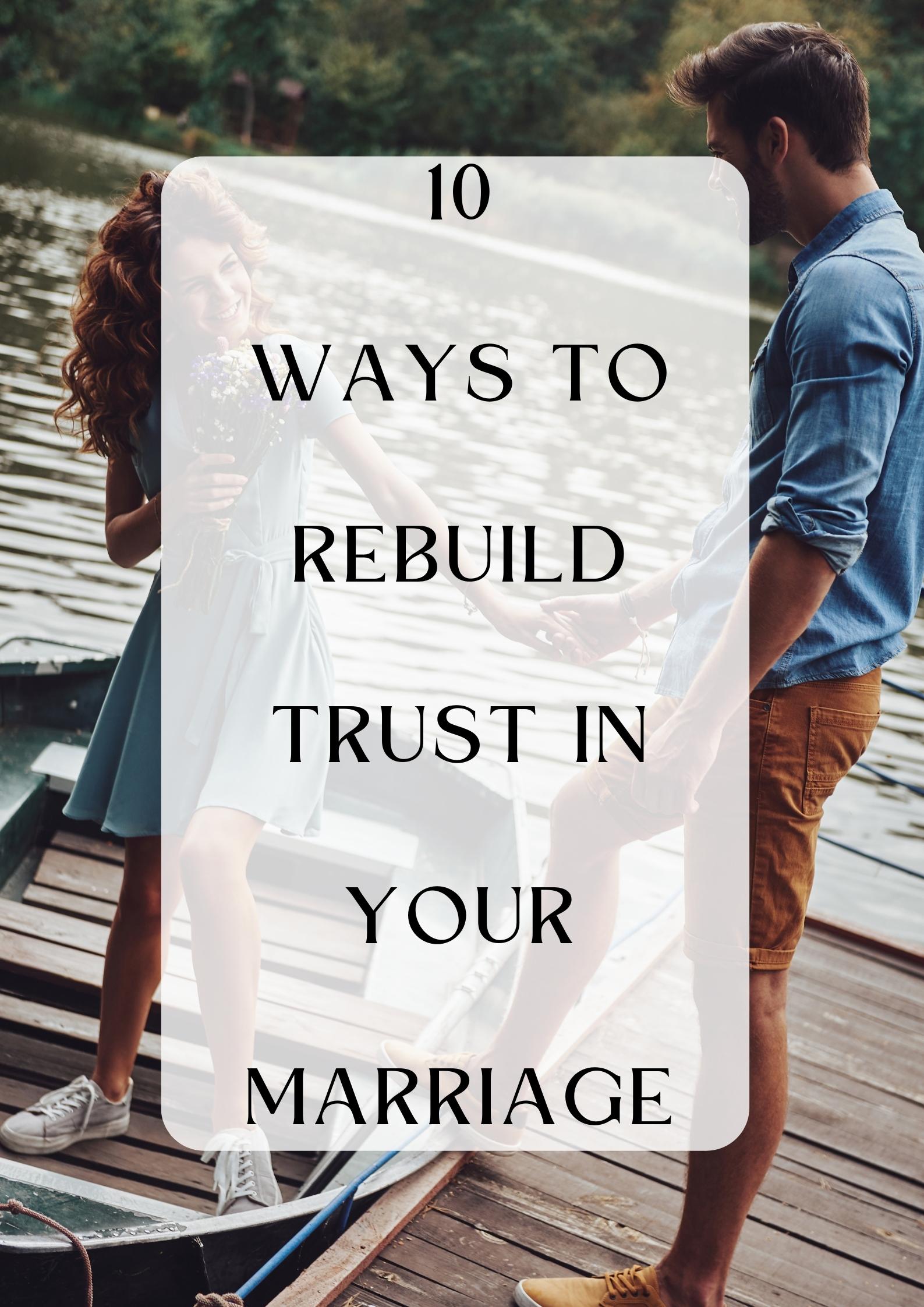 10 Ways To Rebuild Trust In Your Marriage - Love Pavillion