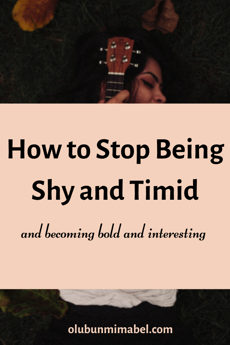 How to Overcome Timidity and Be More Confident - Olubunmi Mabel