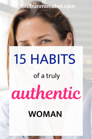 15 Habits of an Authentic Woman - Olubunmi Mabel