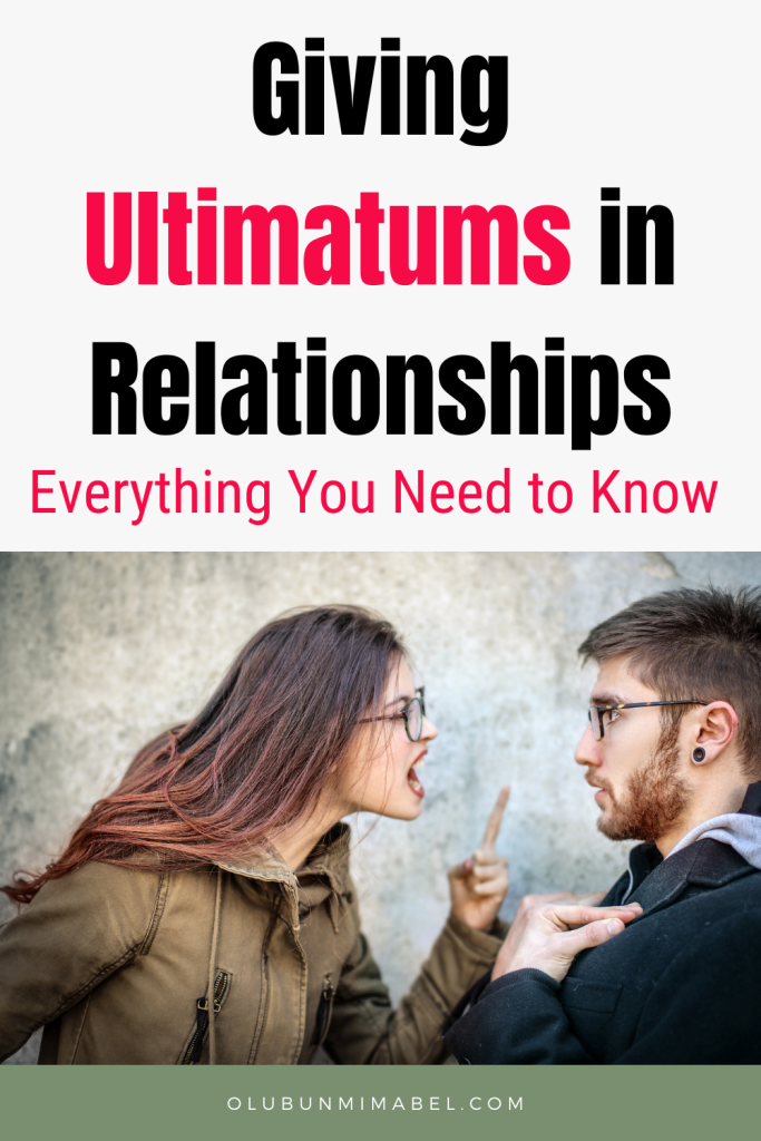 Ultimatums in Relationships: All You Need To Know - Olubunmi Mabel