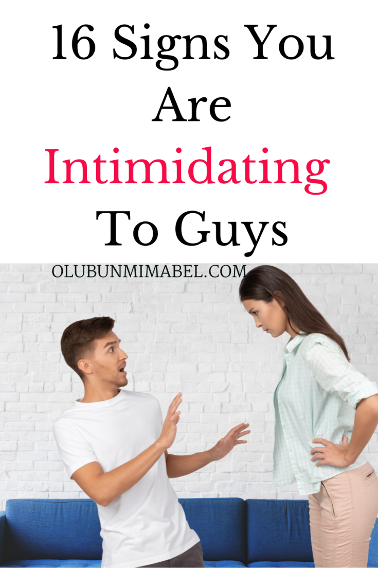 16 Signs You Are Intimidating to Guys - Olubunmi Mabel