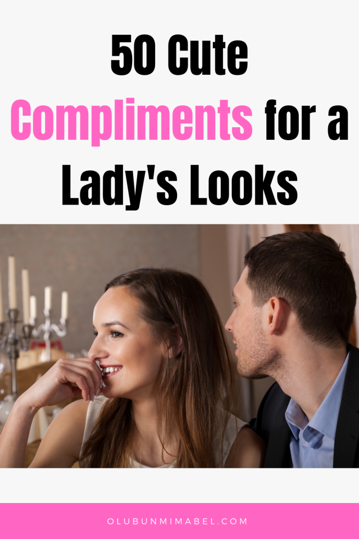 How to Compliment a Girl on Her Looks: 50 Compliments to Make Her Smile ...