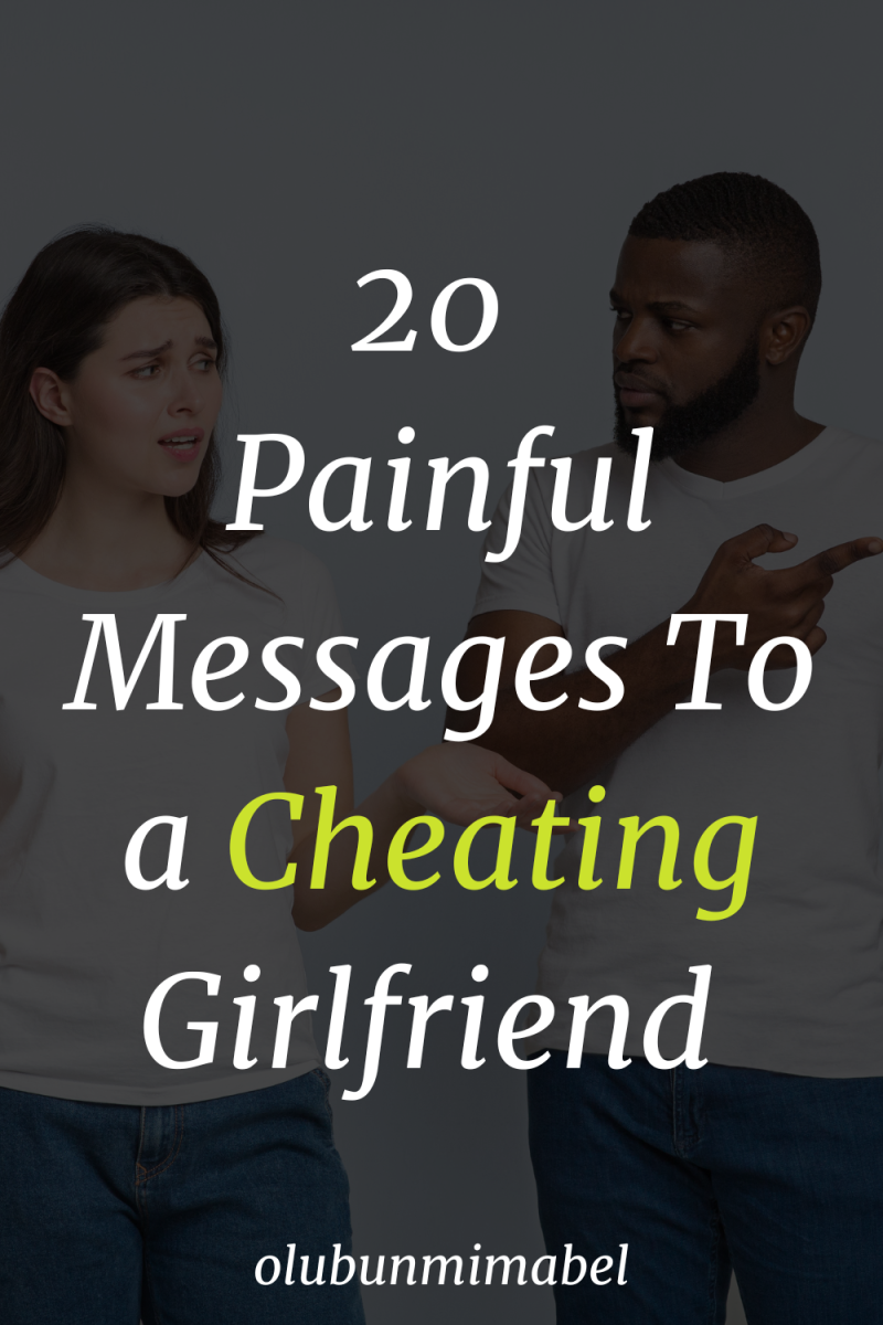 20 Deep & Painful Messages To a Cheating Girlfriend - Olubunmi Mabel