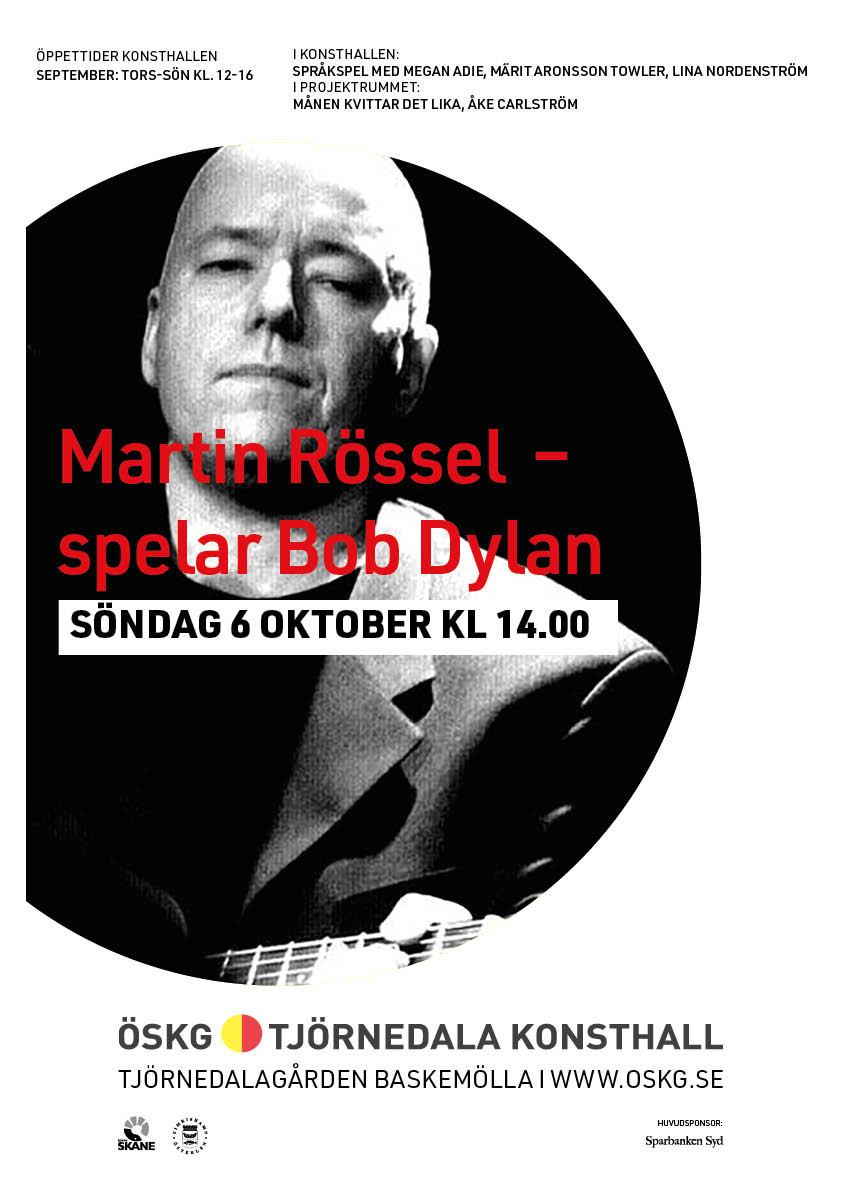 Martin Rössel spelar Bob Dylan 6 oktober kl 14 - ÖSKG / Tjörnedala ...