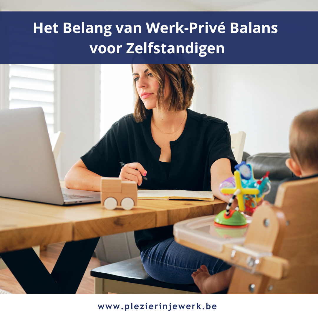 Het Belang van Werk-Privé Balans voor Zelfstandigen - Loopbaancentrum ylia