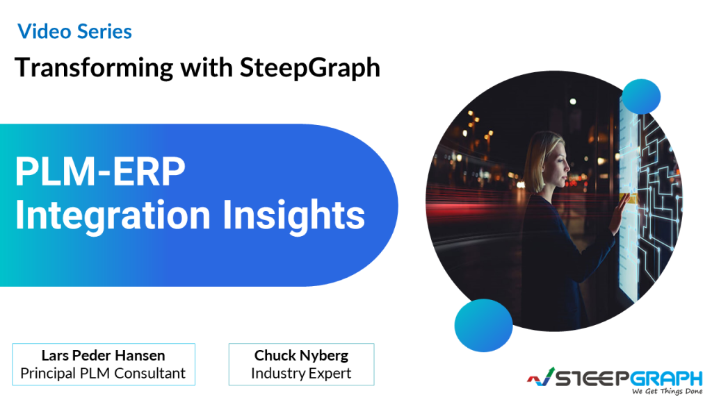 Navigating PLM to ERP Integration: Insights and Best Practices Part 1 – SteepGraph