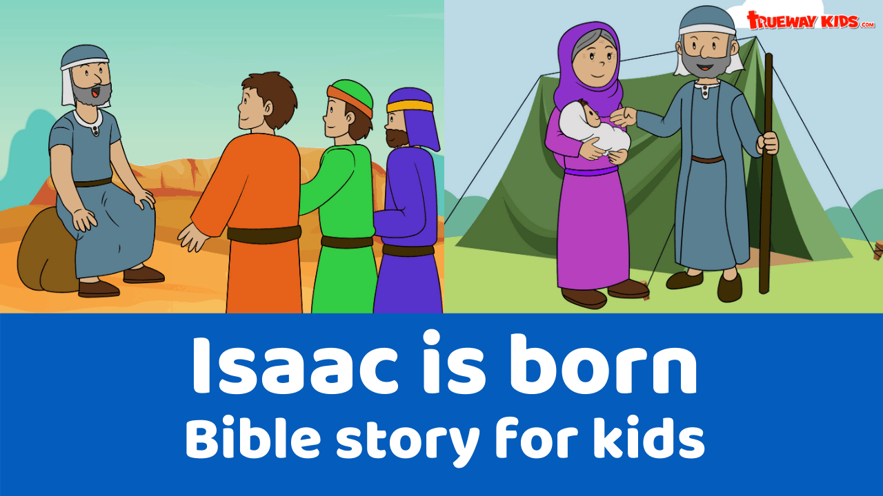 Isaac is born – Free Bible lesson for under 5s - Trueway Kids