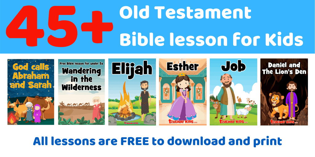 Old Testament Bible lessons for kids - Free Printable - Trueway Kids