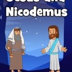 Jesus and Nicodemus - Trueway Kids