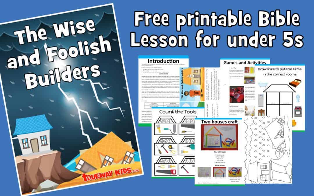 The Wise and Foolish builders - Trueway Kids The Wise and Foolish builders - Trueway Kids