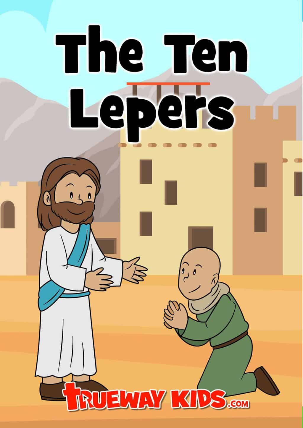 The Ten Lepers - Trueway Kids