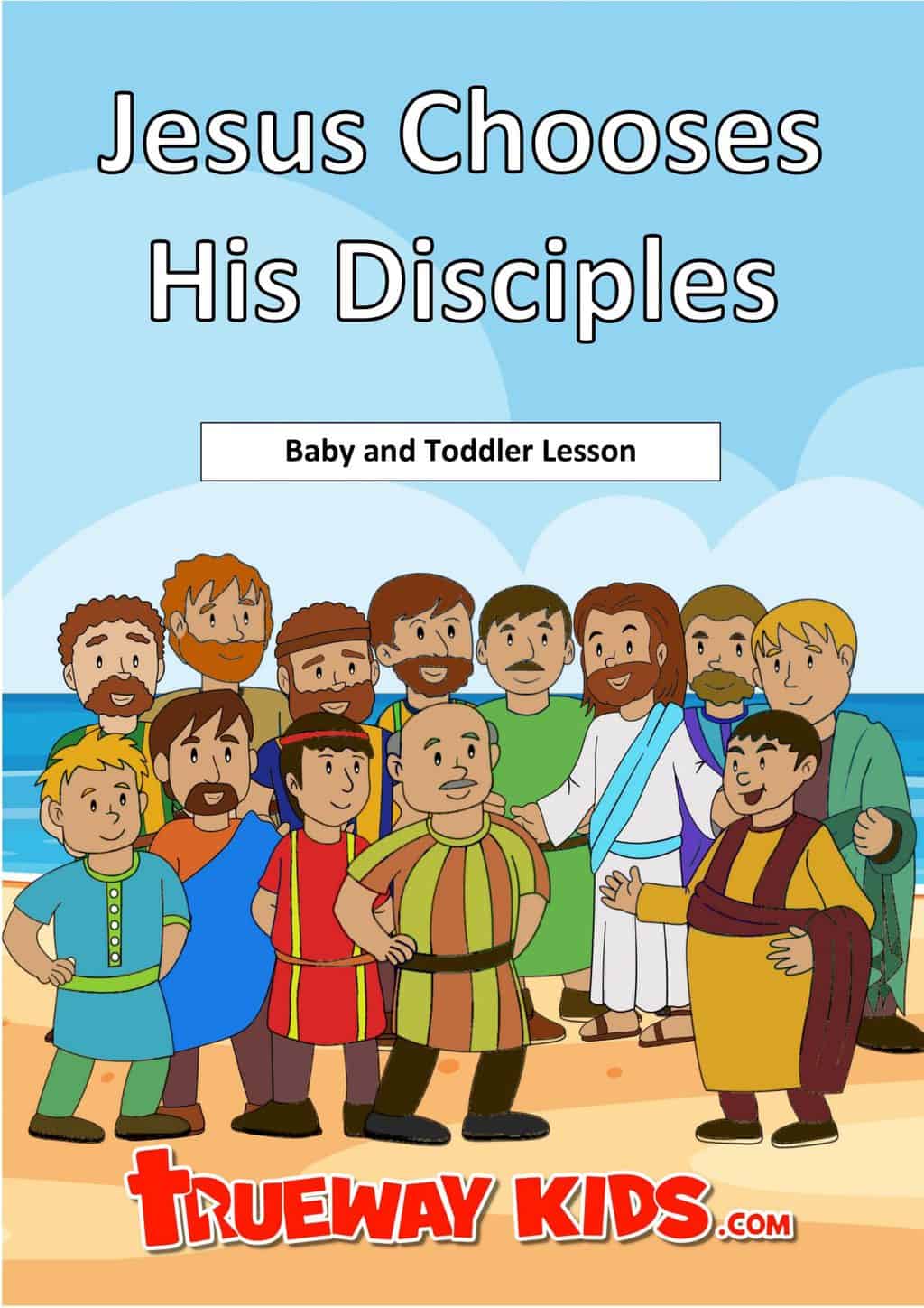 Jesus Chooses His Disciples - Baby and Toddler Lesson - Trueway Kids