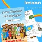 Jesus Chooses His Disciples - Baby and Toddler Lesson - Trueway Kids