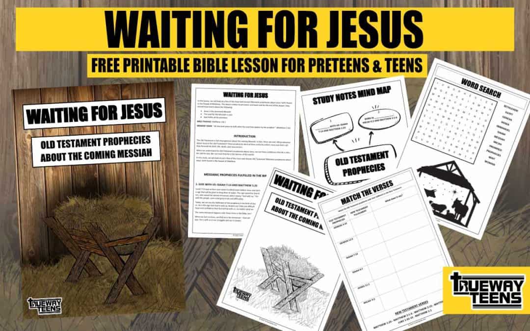 WAITING FOR JESUS - Bible lesson for teens - Trueway Kids