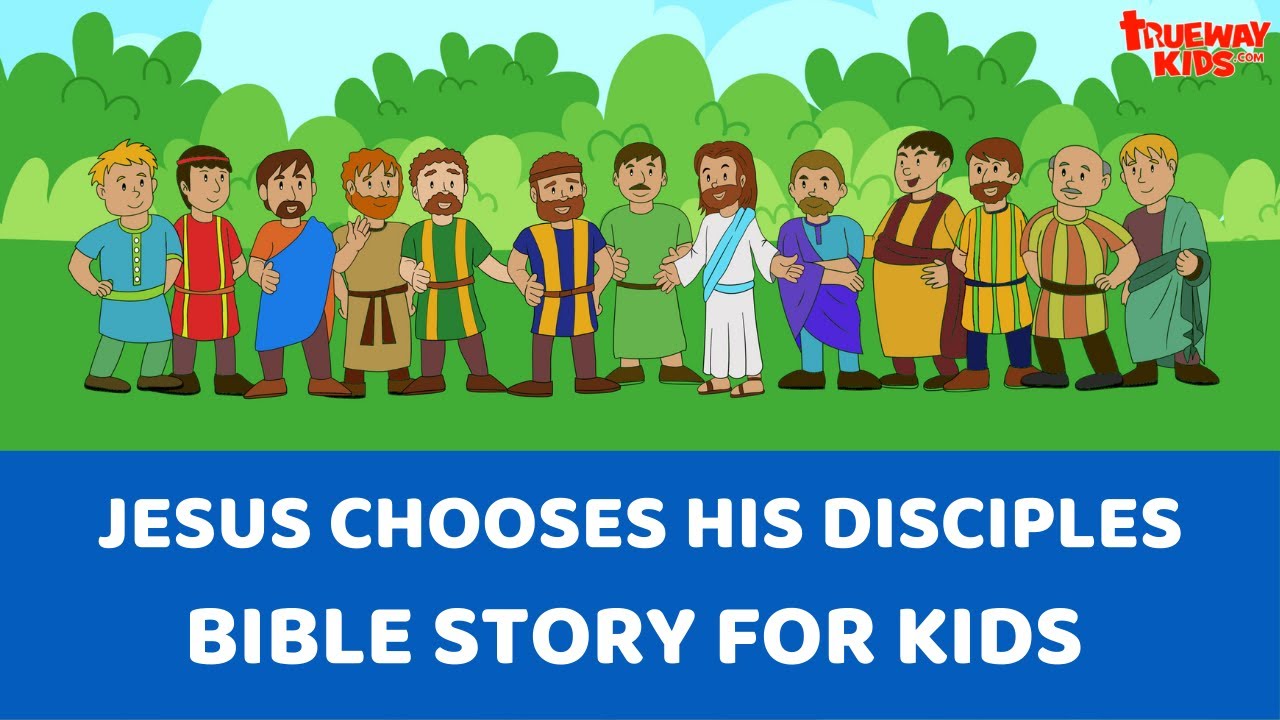 Jesus chooses His disciples - Trueway Kids