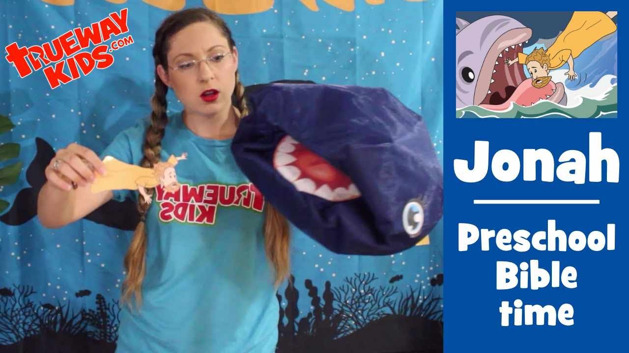 Jonah - Preschool Bible Lesson - Trueway Kids