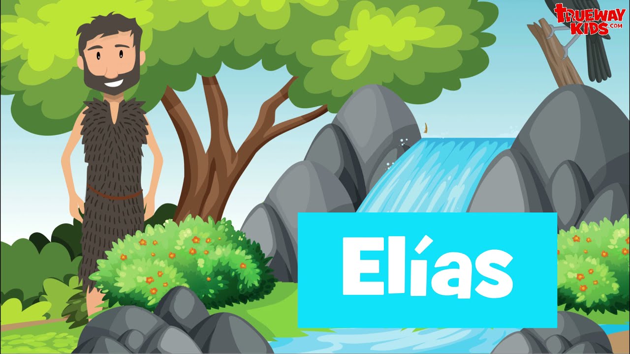 Elías - lección de la biblia para niños - Trueway Kids