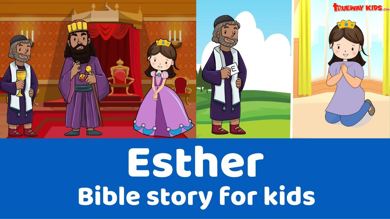 Esther - Preschool Bible lesson - Trueway Kids