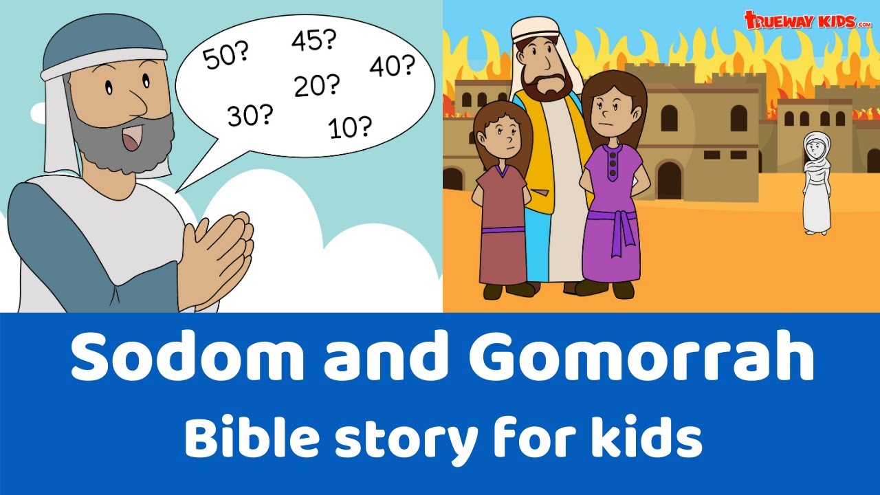 Sodom and Gomorrah – Free Bible lesson for under 5s - Trueway Kids