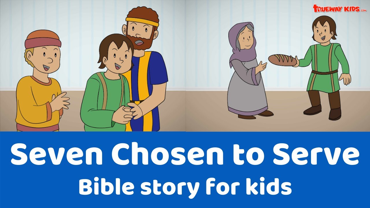 Seven Chosen To Serve Trueway Kids seven-chosen-to-serve-trueway-kids