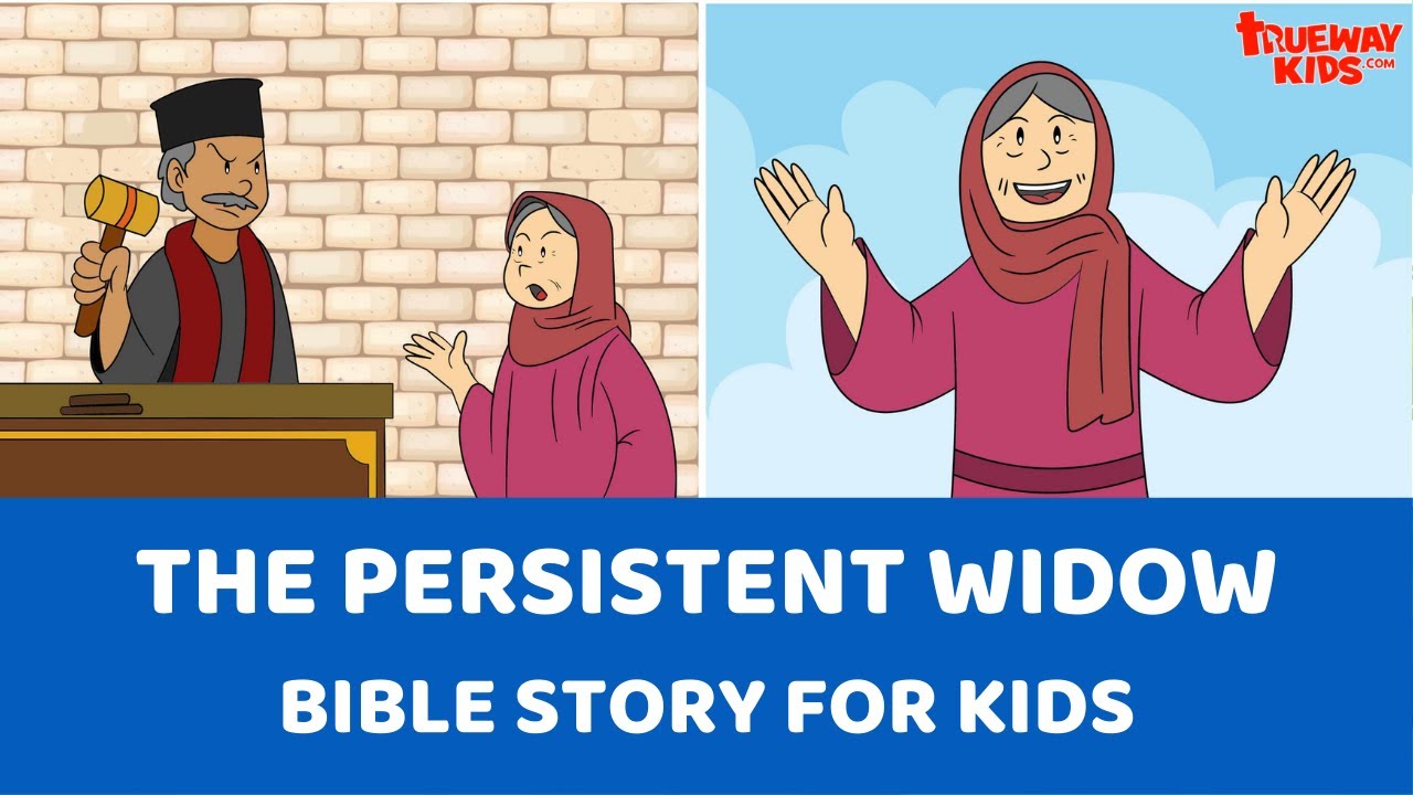 The Parable of the Persistent Widow - Trueway Kids