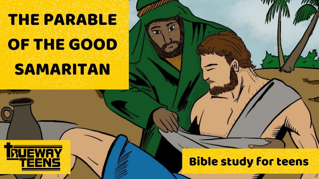 The Parable Of The Good Samaritan Luke 10 25 37 Teen Bible Lesson