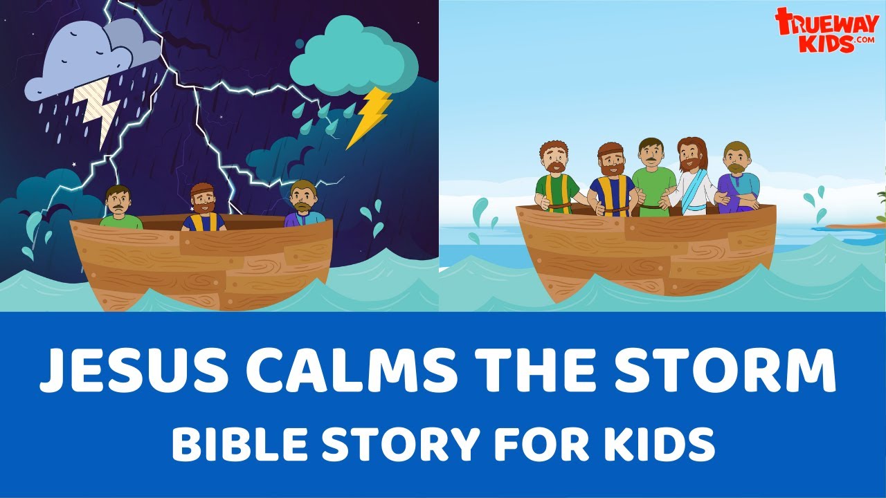 Jesus Calms the Storm - Trueway Kids